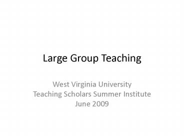 Large Group Teaching presentation | free to view