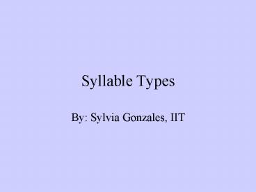 PPT – Syllable Types PowerPoint presentation | free to view - id ...