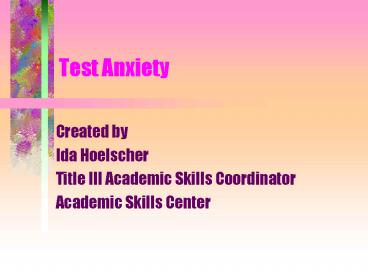 PPT – Test Anxiety PowerPoint presentation | free to view - id: 1f1c74 ...