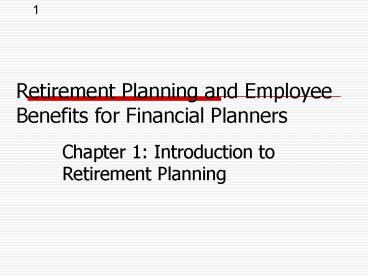 Chapter 1: Introduction to Retirement Planning presentation | free to view