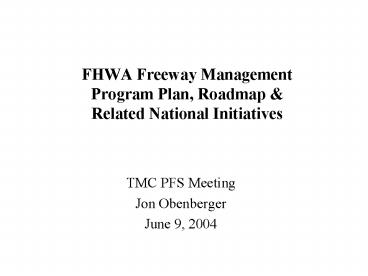 FHWA Freeway Management Program Plan, Roadmap presentation | free to view