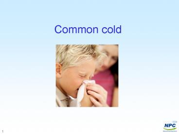 Common cold presentation | free to view