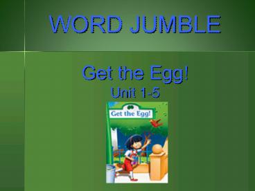 PPT – WORD JUMBLE Get the Egg Unit 15 PowerPoint presentation | free to ...
