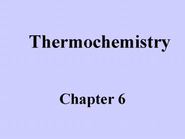 PPT – Thermochemistry PowerPoint presentation | free to view - id ...
