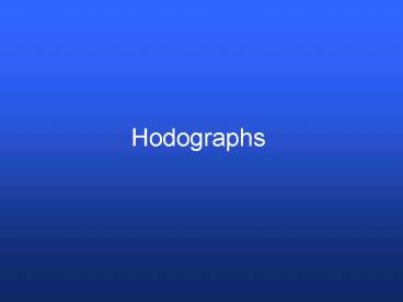 Hodographs presentation | free to view