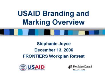 USAID Branding and Marking Overview presentation | free to view