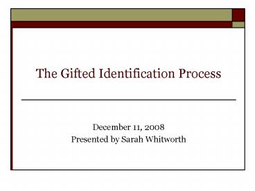 The Gifted Identification Process presentation | free to view