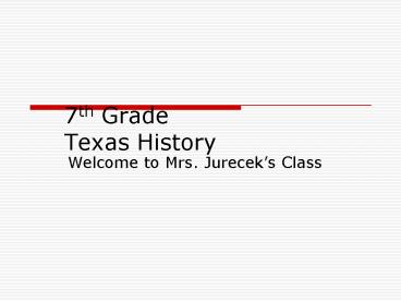7th Grade Texas History presentation | free to view