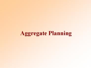 Aggregate Planning presentation | free to view