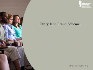 Every land Fraud Scheme presentation | free to view