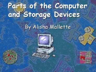 PPT – Parts of the Computer and Storage Devices PowerPoint presentation ...