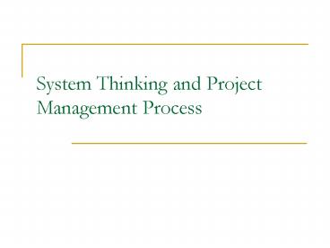 System Thinking and Project Management Process presentation | free to ...