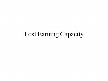 PPT – Lost Earning Capacity PowerPoint presentation | free to download ...