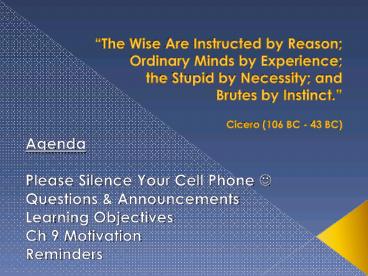 The Wise Are Instructed by Reason Ordinary Minds by Experience the ...
