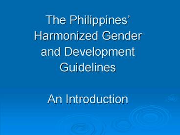 The Philippines Harmonized Gender and Development Guidelines An ...