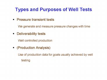 Types and Purposes of Well Tests presentation | free to view