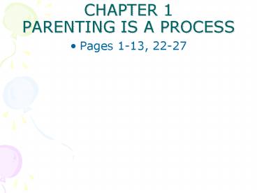 CHAPTER 1 PARENTING IS A PROCESS presentation | free to view