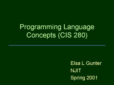 Programming Language Concepts CIS 280 presentation | free to view