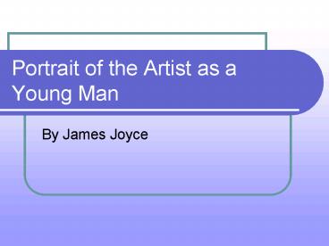 Portrait of the Artist as a Young Man presentation | free to view