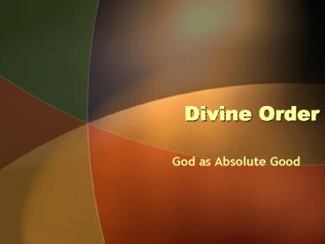 Divine Order presentation | free to view