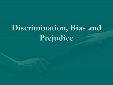 Discrimination, Bias and Prejudice presentation | free to view