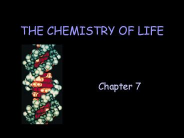 THE CHEMISTRY OF LIFE presentation | free to view