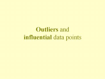 Outliers and influential data points presentation | free to view