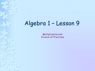 Algebra 1 Lesson 9 presentation | free to view