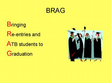 BRAG presentation | free to view