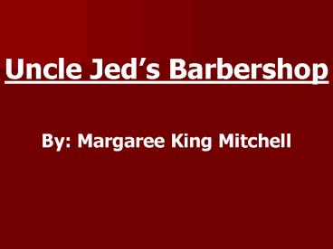 Uncle Jeds Barbershop presentation | free to view