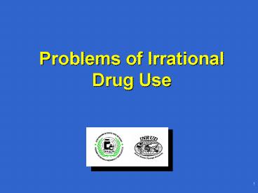 Problems of Irrational Drug Use presentation | free to view