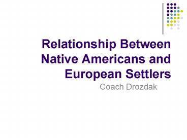 Relationship Between Native Americans and European Settlers ...