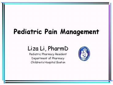 Pediatric Pain Management presentation | free to view