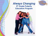 Ppt Always Changing 5th Grade Puberty Education Program Powerpoint