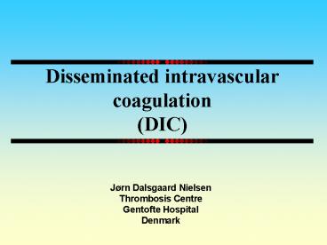 Disseminated intravascular coagulation (DIC) presentation | free to view