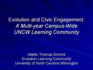 Evolution and Civic Engagement: A Multiyear CampusWide UNCW Learning ...