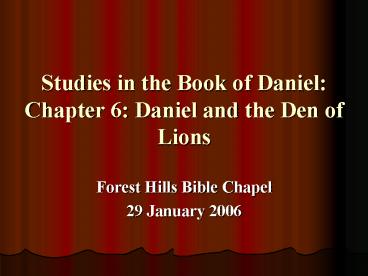 Studies in the Book of Daniel: Chapter 6: Daniel and the Den of Lions ...