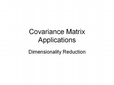 Covariance Matrix Applications presentation | free to download