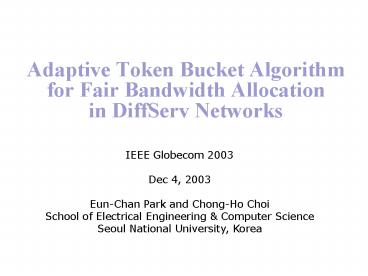 PPT – Adaptive Token Bucket Algorithm for Fair Bandwidth Allocation in DiffServ Networks ...
