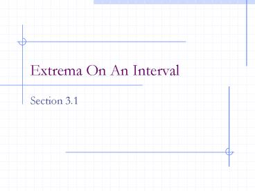 PPT – Extrema On An Interval PowerPoint presentation | free to view ...