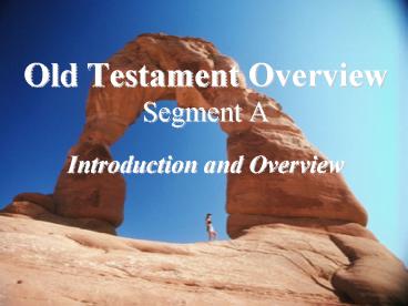 Old Testament Overview Segment A Introduction and Overview presentation ...