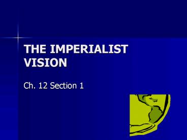PPT – THE IMPERIALIST VISION PowerPoint presentation | free to view ...