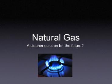 Natural Gas presentation | free to download