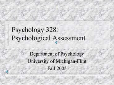 PPT – Psychology 328: Psychological Assessment PowerPoint presentation ...