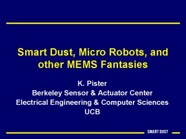Smart Dust, Micro Robots, and other MEMS Fantasies presentation | free ...