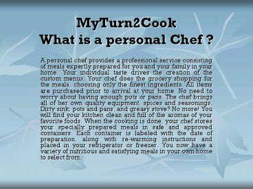 MyTurn2Cook What is a personal Chef presentation | free to view