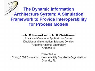 PPT – The Dynamic Information Architecture System: A Simulation Framework to Provide ...