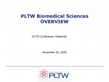 PLTW Biomedical Sciences OVERVIEW presentation | free to view