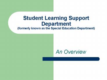 Student Learning Support Department formerly known as the Special ...