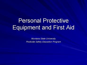 PPT – Personal Protective Equipment and First Aid PowerPoint ...